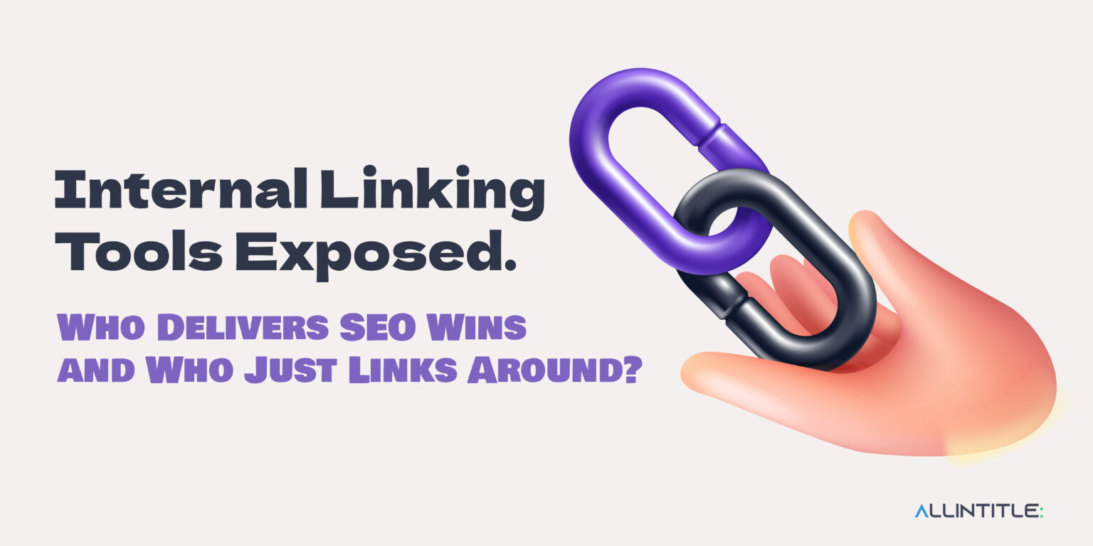 I Tested Every Internal Linking Tool (Here’s What Works 🎉) - Allintitle